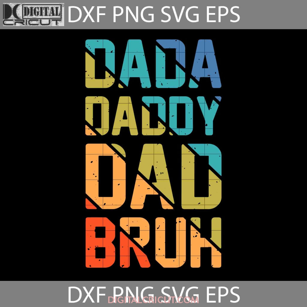 Dada Daddy Dad Bruh Svg, Father's Day Svg, Cricut File, Clipart, Svg, – Digitalcricut