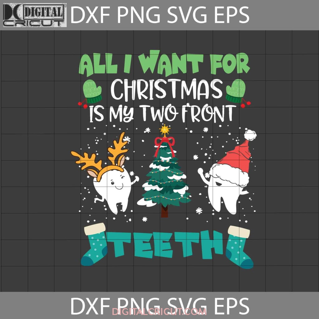 All I Want For Christmas Is My Two Front Teeth Svg, Teeth Santa Svg ...