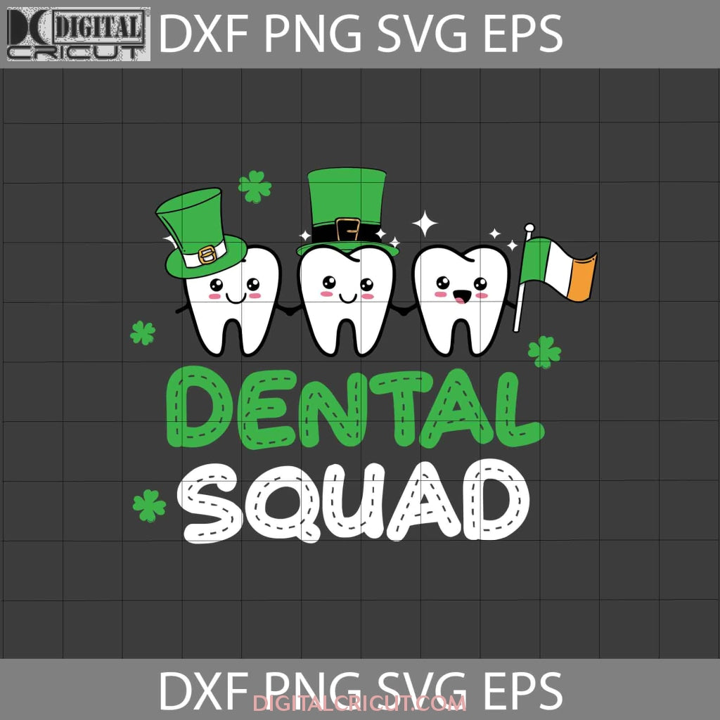 Dental Squad Svg, Teeth Dental Svg, St.Patrick's Day Svg, Cricut File ...