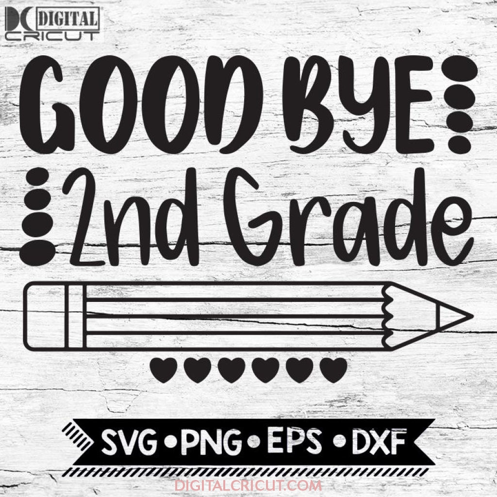 Good Bye 2nd Grade, Last Day of School, End of School, Second Grade, s ...