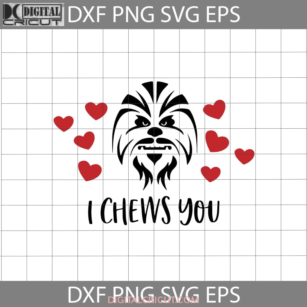 I Chews You Svg, Gift Svg, Cricut File, Clipart, Svg, Png, Eps, Dxf ...