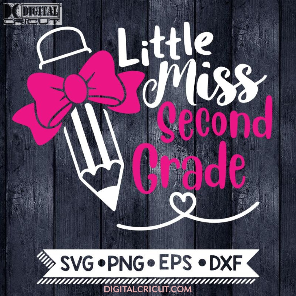 Little Miss Second Grade Svg, Back To School Svg, Grade Svg, School Sv ...