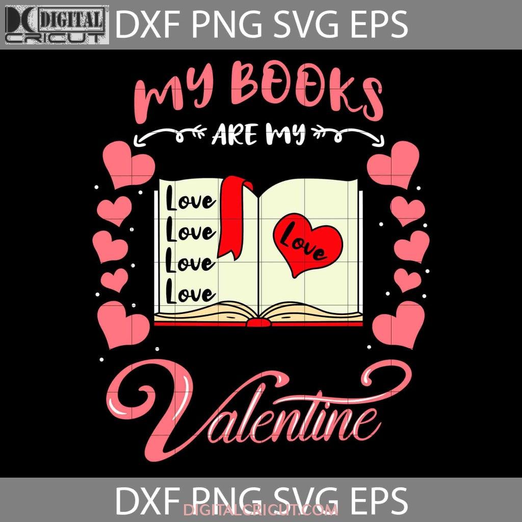 My Books Are My Valentine Svg, Love Book Svg, Librarian Svg, Valentine ...