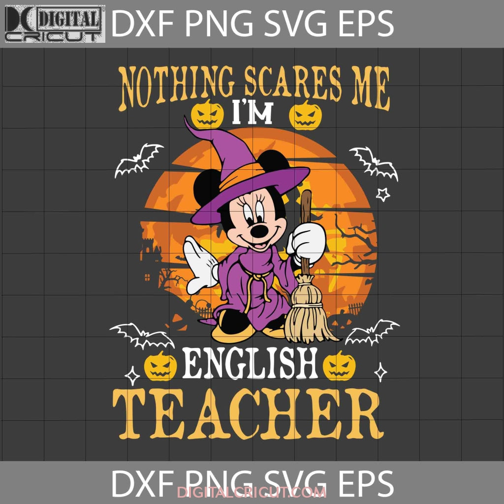Nothing Scares Me I’m English Teacher Svg, Scary Witch Svg, Teacher Svg ...