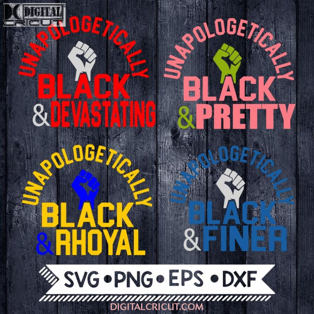 Unapologetically Black SVG PNG DXF EPS Download Files – Digitalcricut