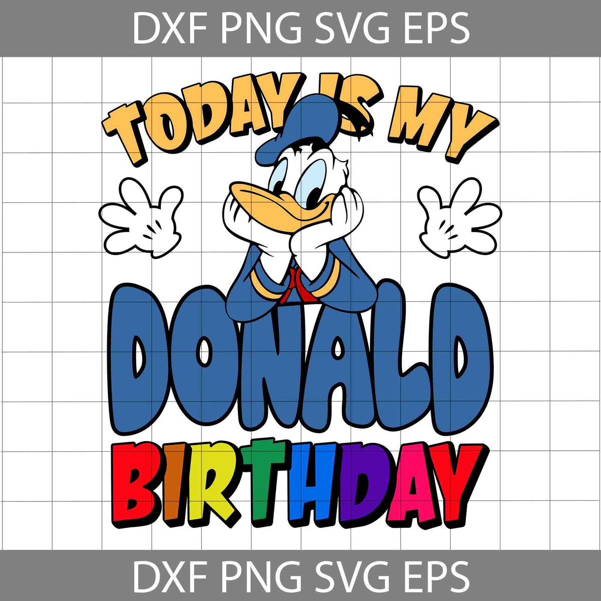 Today Is My Donald Birthday Svg, Donald Duck Svg, Cartoon Svg, Birthday ...