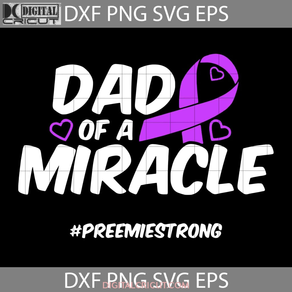 Dad Of A Miracle Preemie Strong Svg, Father's Day Svg, Cricut File, Cl ...