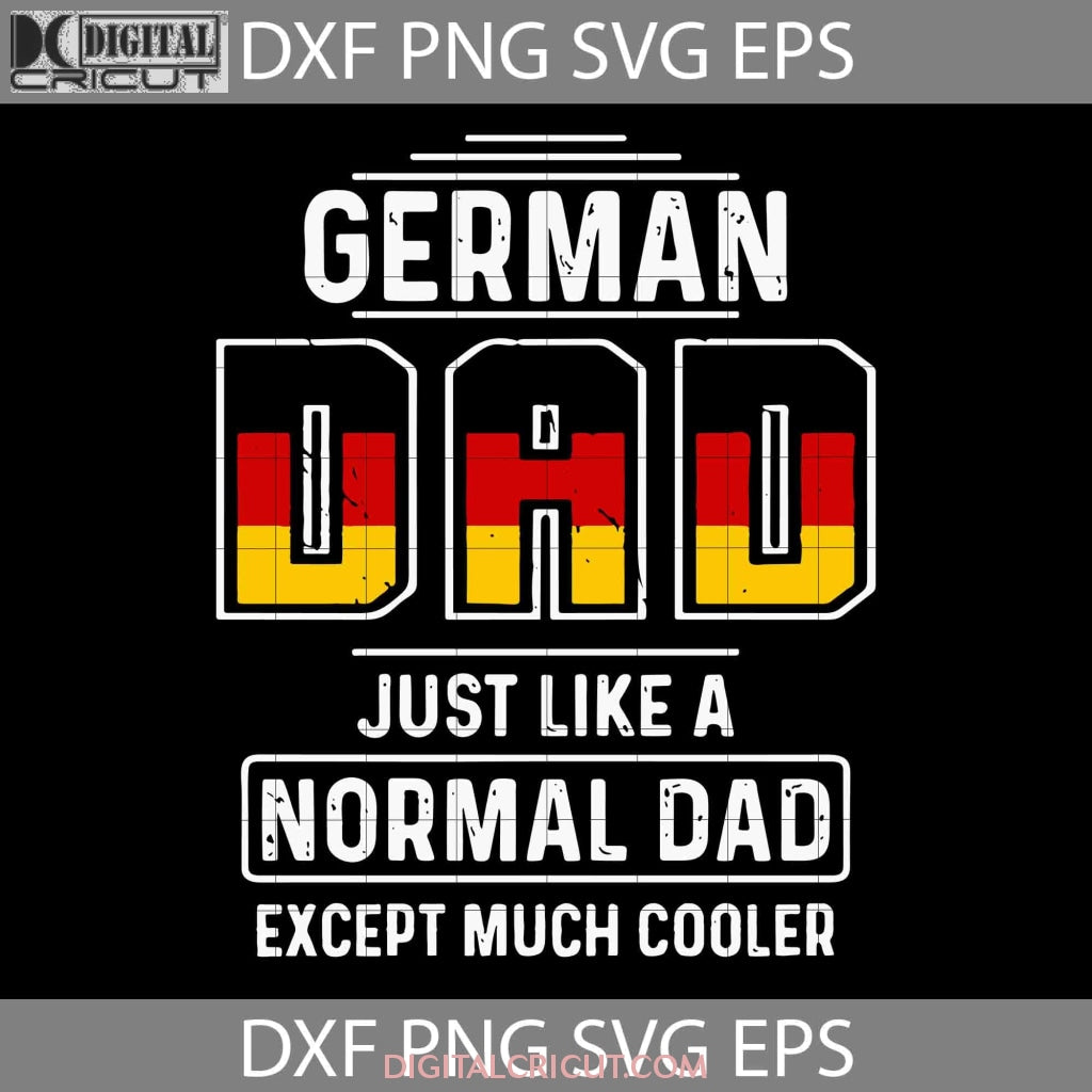 German dad like normal dad Svg, Father's Day Svg, Cricut File, Clipart ...