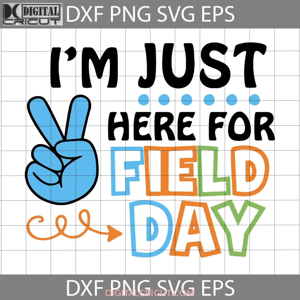 Happy Field Day 2023 SVG, 2023 SVG, I’m Just Here For Field Day Svg ...