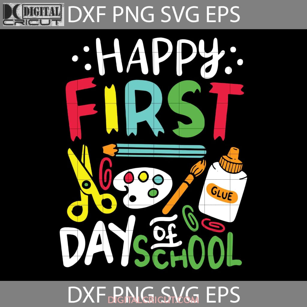 Happy First Day Of School Svg, Back To School Svg, School Svg, First ...