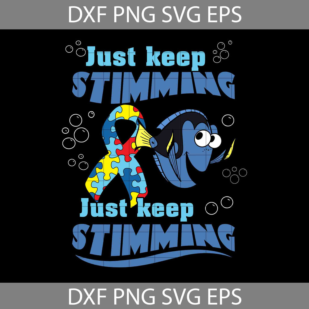 Just Keep Stimming Svg, Finding Nemo Svg, Autism Ribbon Svg, Cartoon ...