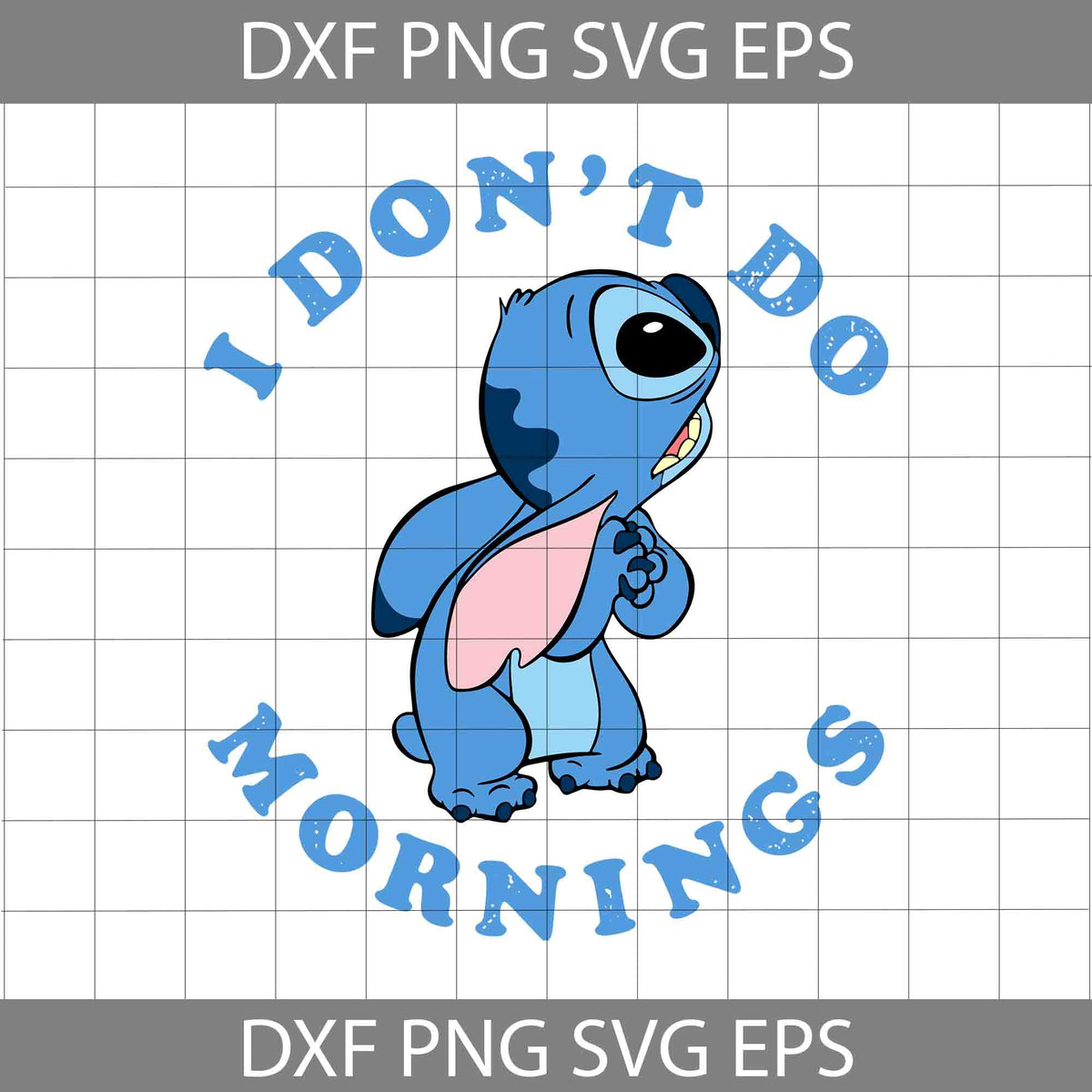 Stitch Morning Svg, Funny I Dont Do Mornings Stitch Svg, Lilo And ...