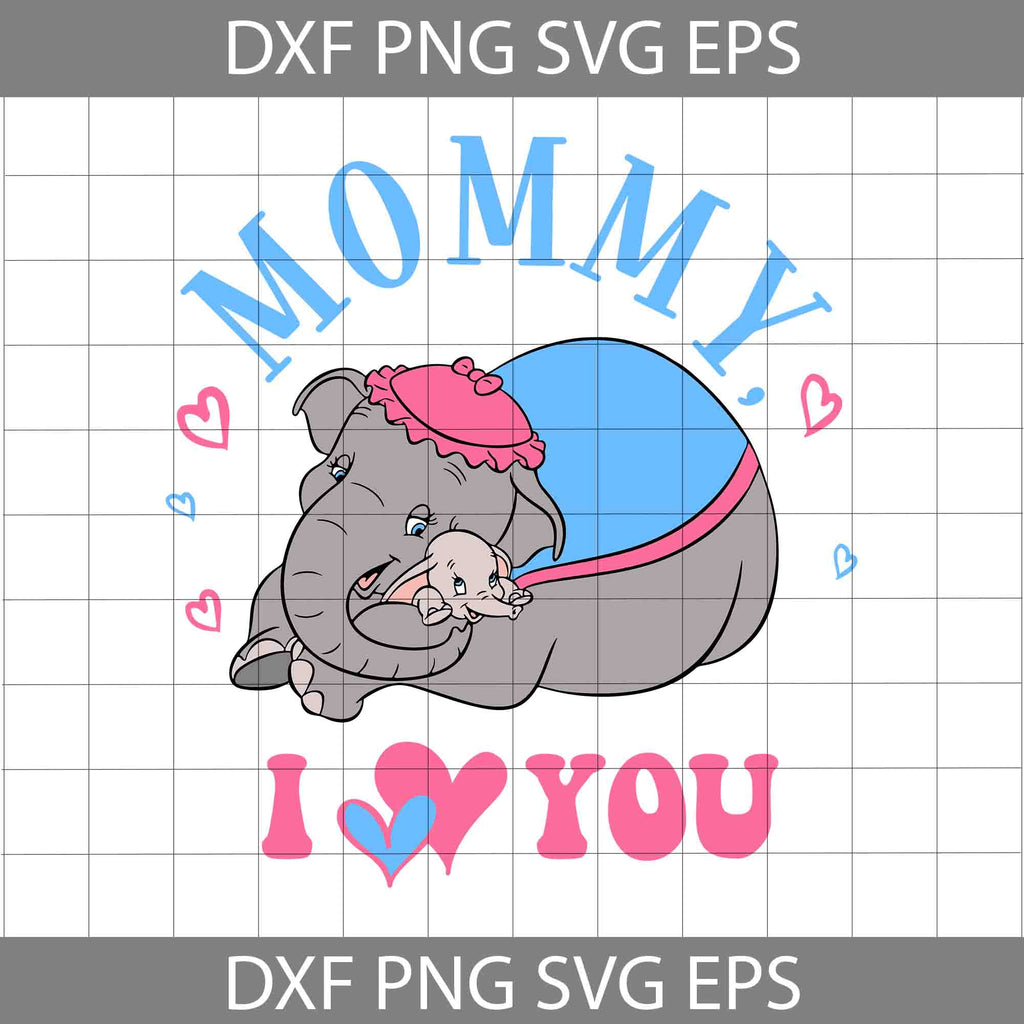 Jumbo Dumbo Svg, Mommy I love you Mother and Baby Girl Elephant Svg ...