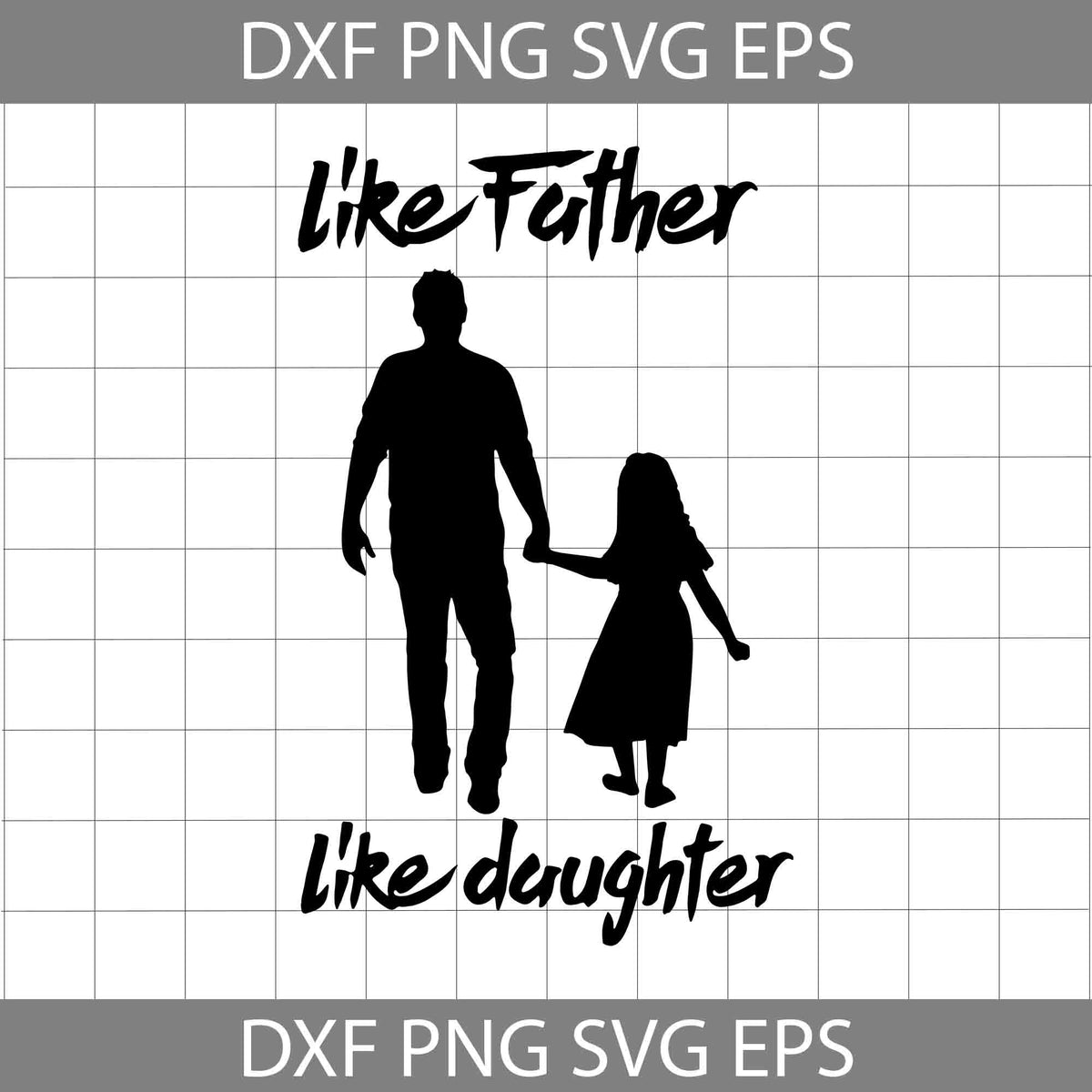 Father And Daughter Svg, Like Father Like Daughter Svg, Papa Svg, Dad ...