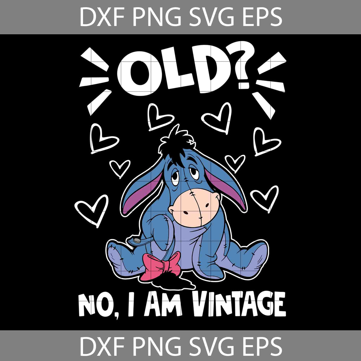 Old No I Am Eeyore Svg, Eeyore Svg, Cartoon Svg, Cricut File, Clipart ...