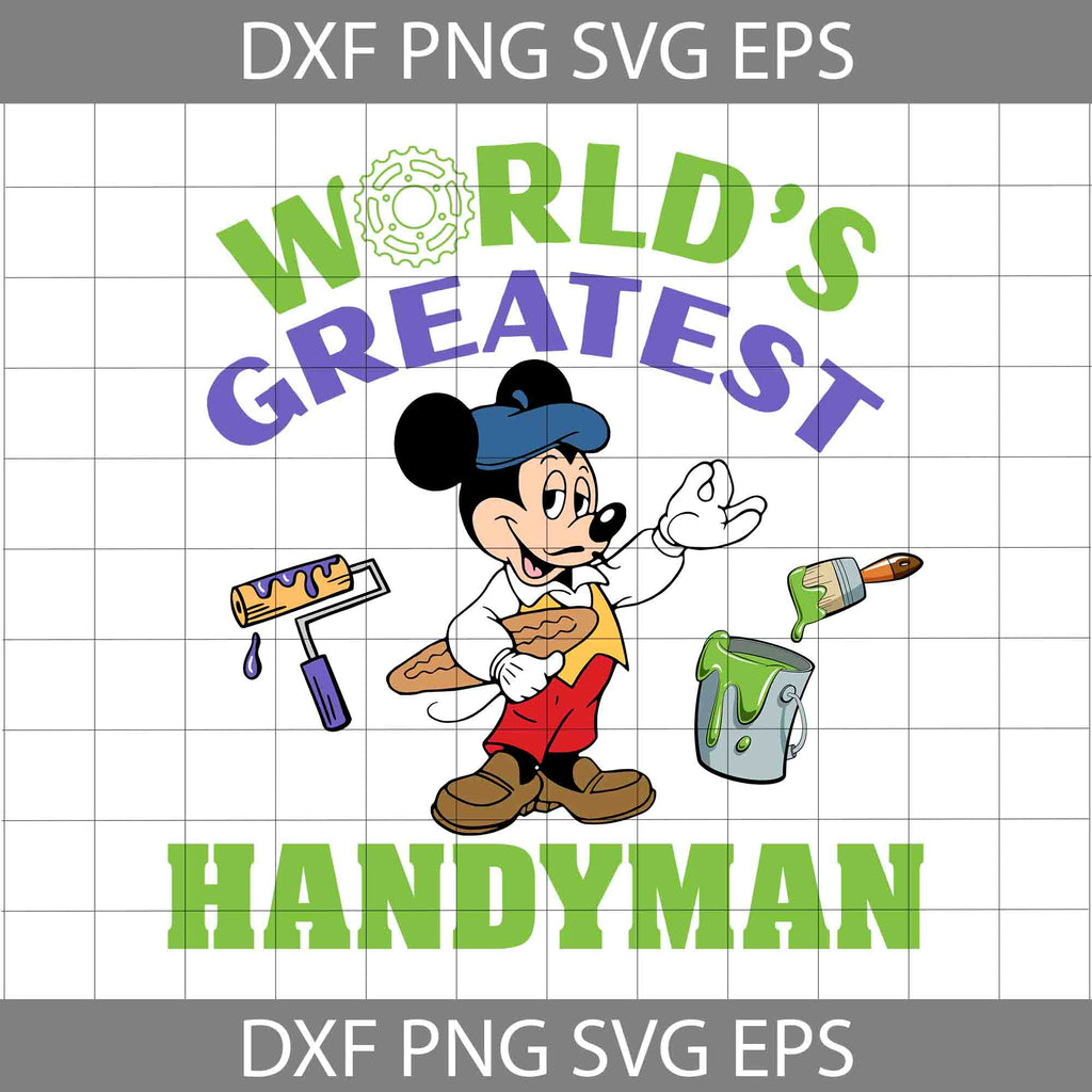 World's Greatest Handyman Svg, Best Day Ever Svg, Mickey Mouse Svg ...