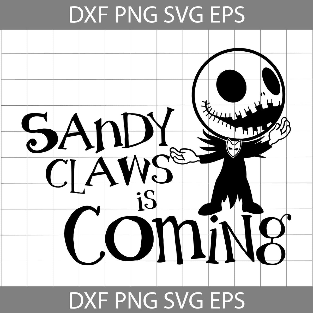 Sandy Claws is Coming Christmas Svg, Jack Skellington Christmas Svg ...