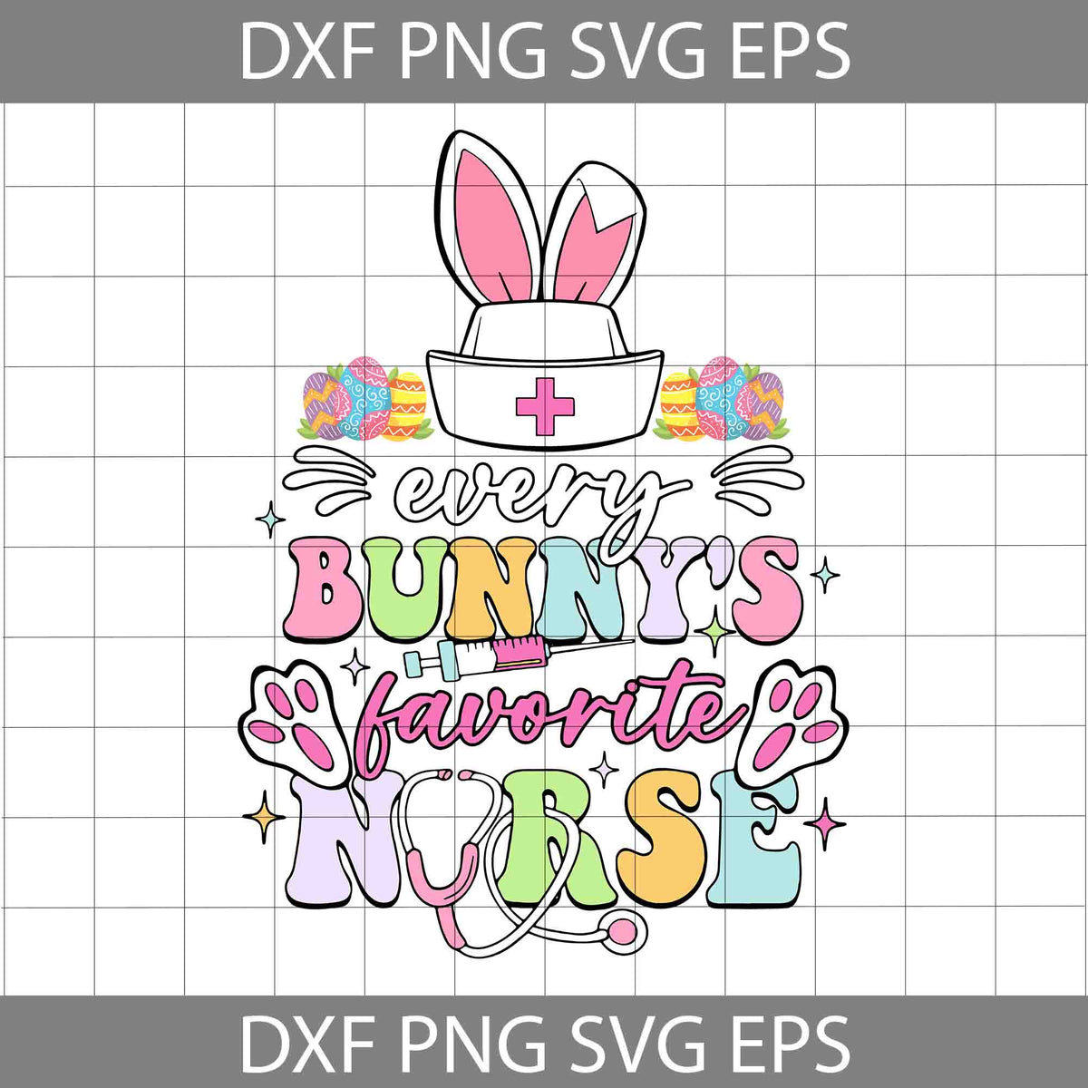 Every Bunny’s Favorite Nurse Svg, Cute Easter Nurse Svg, Easter CNA Sv ...