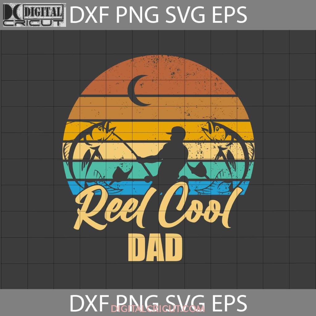 Reel Cool Dad Svg, Vintage Dad Svg, Father's Day Svg, Cricut File, Cli ...