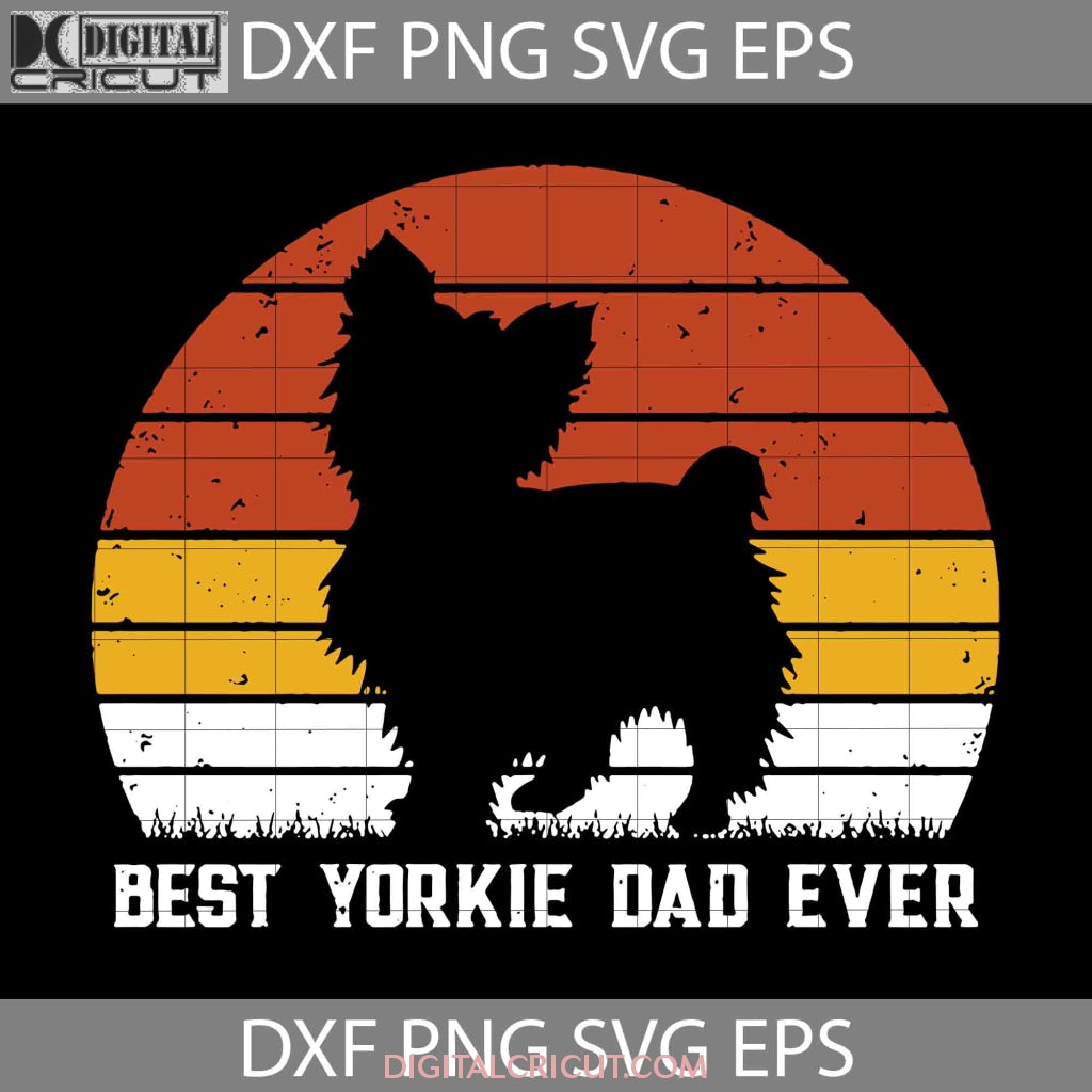 Vintage Best Yorkie Dad Ever Svg, Father's Day Svg, Cricut File, Clipa ...