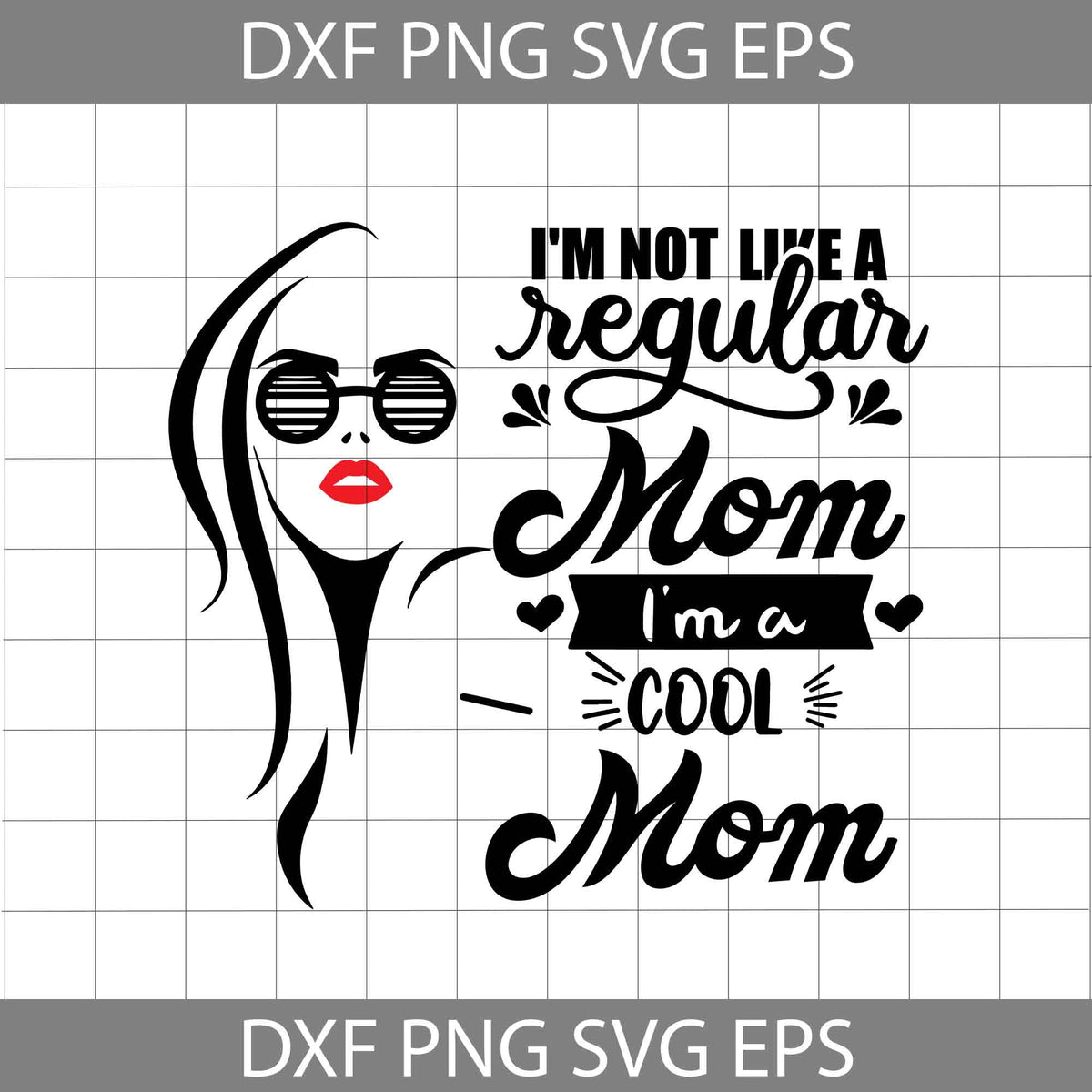I'm Not Like A Regular Mom I'm A Cool Mom Svg, Mom Svg, Mother's Day ...