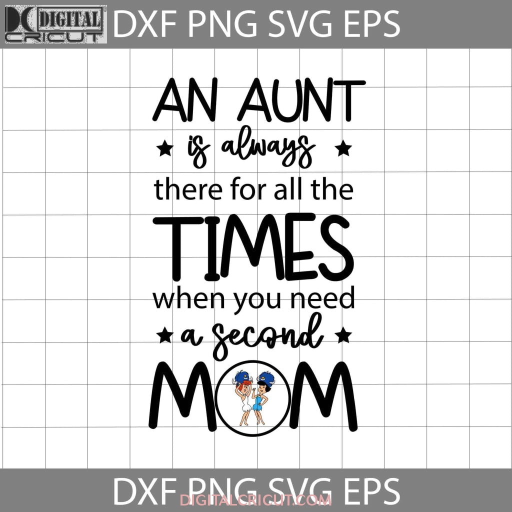 An aunt is always there for all the times when you need a second mom ...
