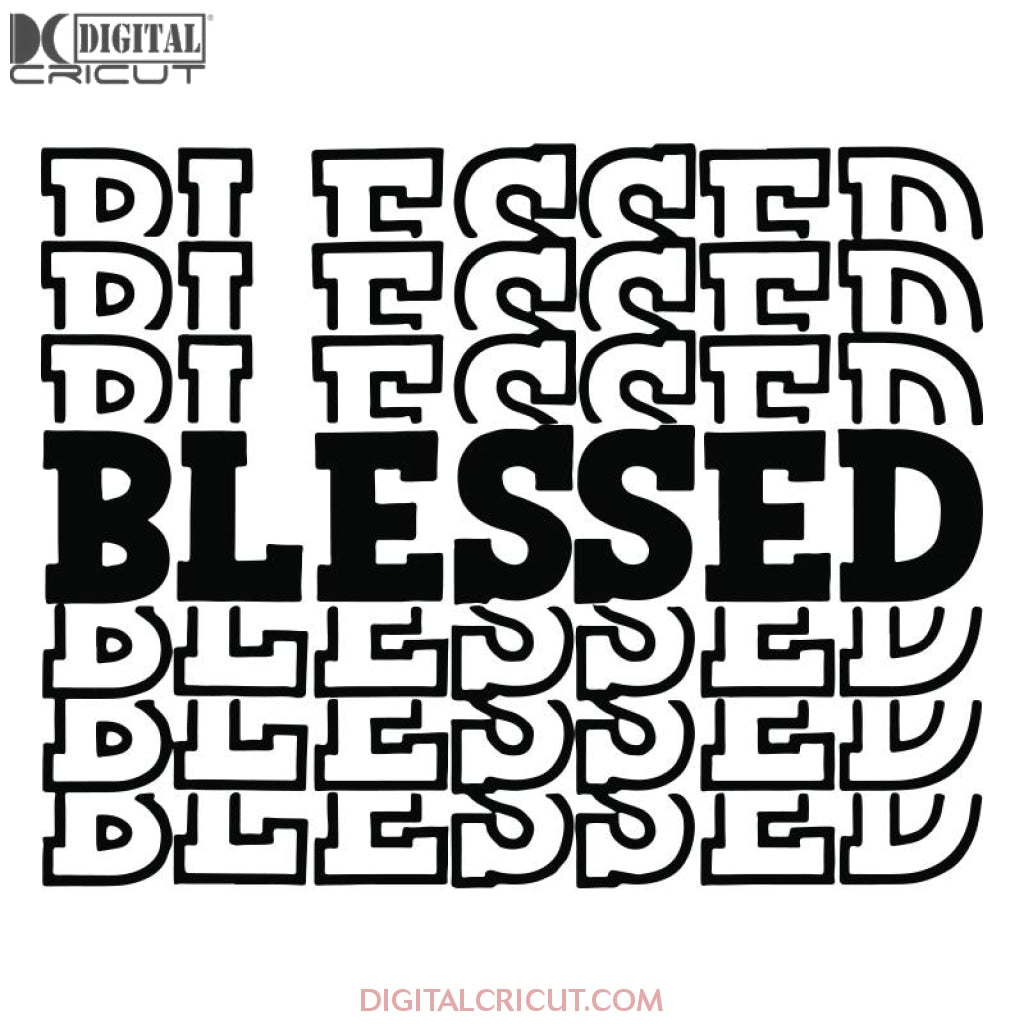 Blessed, Blessed Svg, Thanksgiving Svg, Blessed Words Svg, Christian ...
