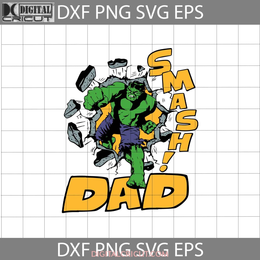 Dad Smash Svg, Superhero Svg, Dad Svg, Father's Day Svg, Cricut File ...