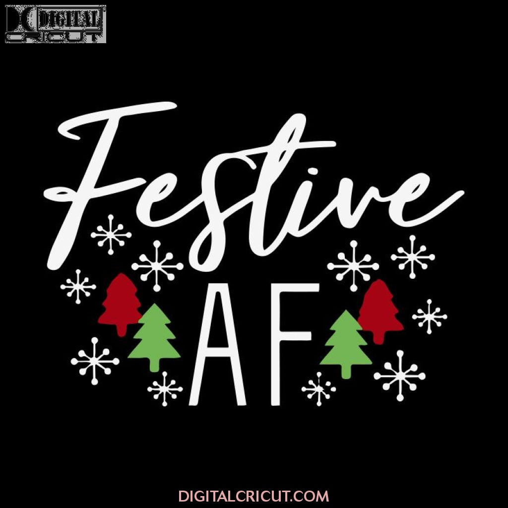Festive AF Svg, Wine Svg, Santa Svg, Snowman Svg, Christmas Svg, Merry ...