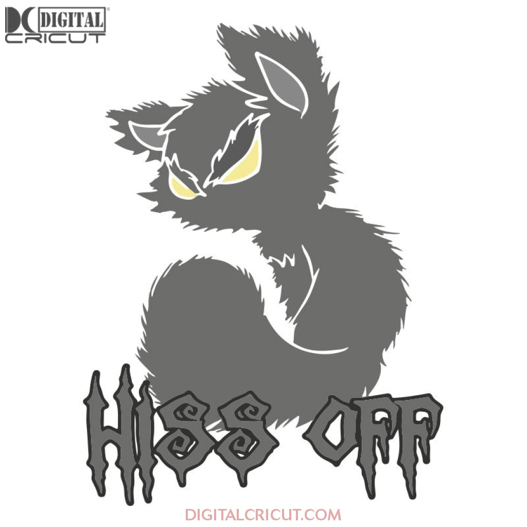 Halloween Svg, Hiss Off Svg, Funny Cat Svg, Cricut File, Clipart, Magi ...
