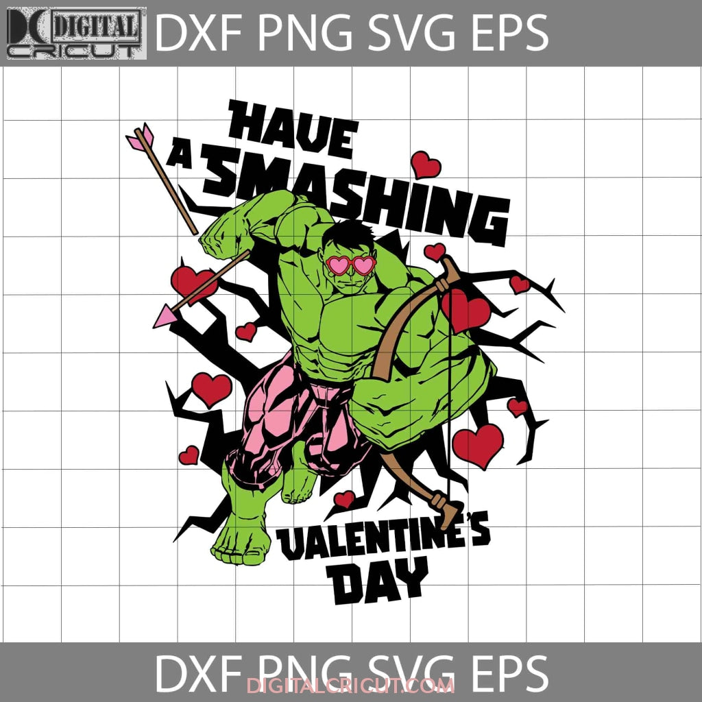 Have A Smashing Valentine’s Day Svg, Valentine's day Svg, Cricut File ...