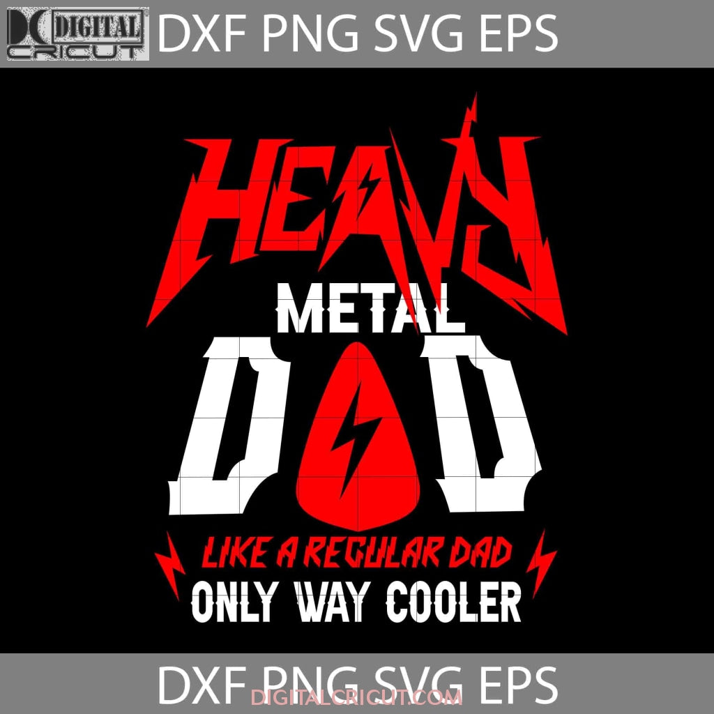 Heavy Metal Dad Like A Regular Dad Only Way Cooler Svg, Happy Father’s ...