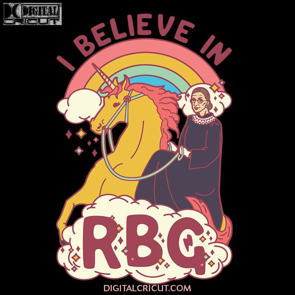 I Believe In RBG Svg, Ruth Bader Ginsburg Svg, Notorious Svg, RBG Svg ...