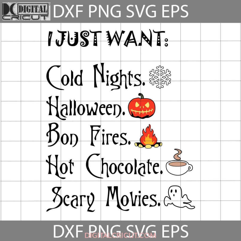 I just want Cold Nights halloween Svg, Halloween Svg, Cricut File ...