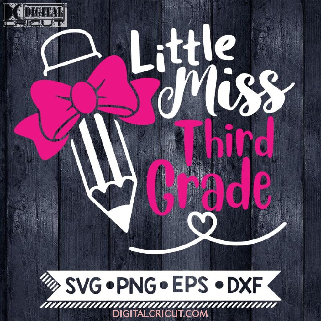 Little Miss Third Grade Svg, Back To School, Svg, Grade Svg, School Sv ...