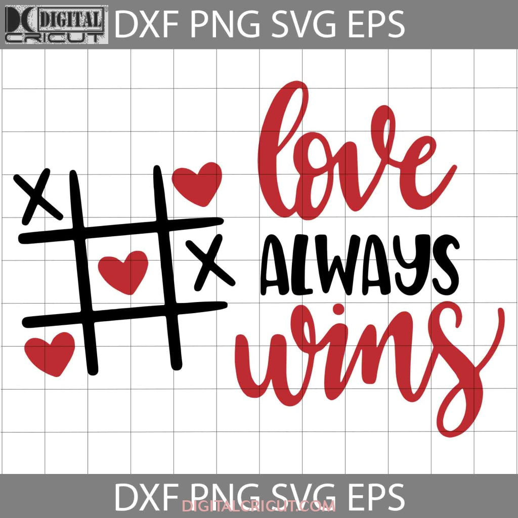 Love Always Wins Svg, XoXo Svg, Heart Svg, Valentine's Day svg, Cricut ...