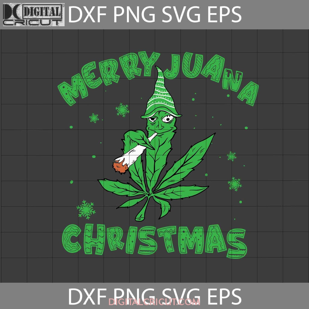 Merry Juana Christmas Svg, Weed Svg, Canabis Svg, Christmas Svg, Cricut ...
