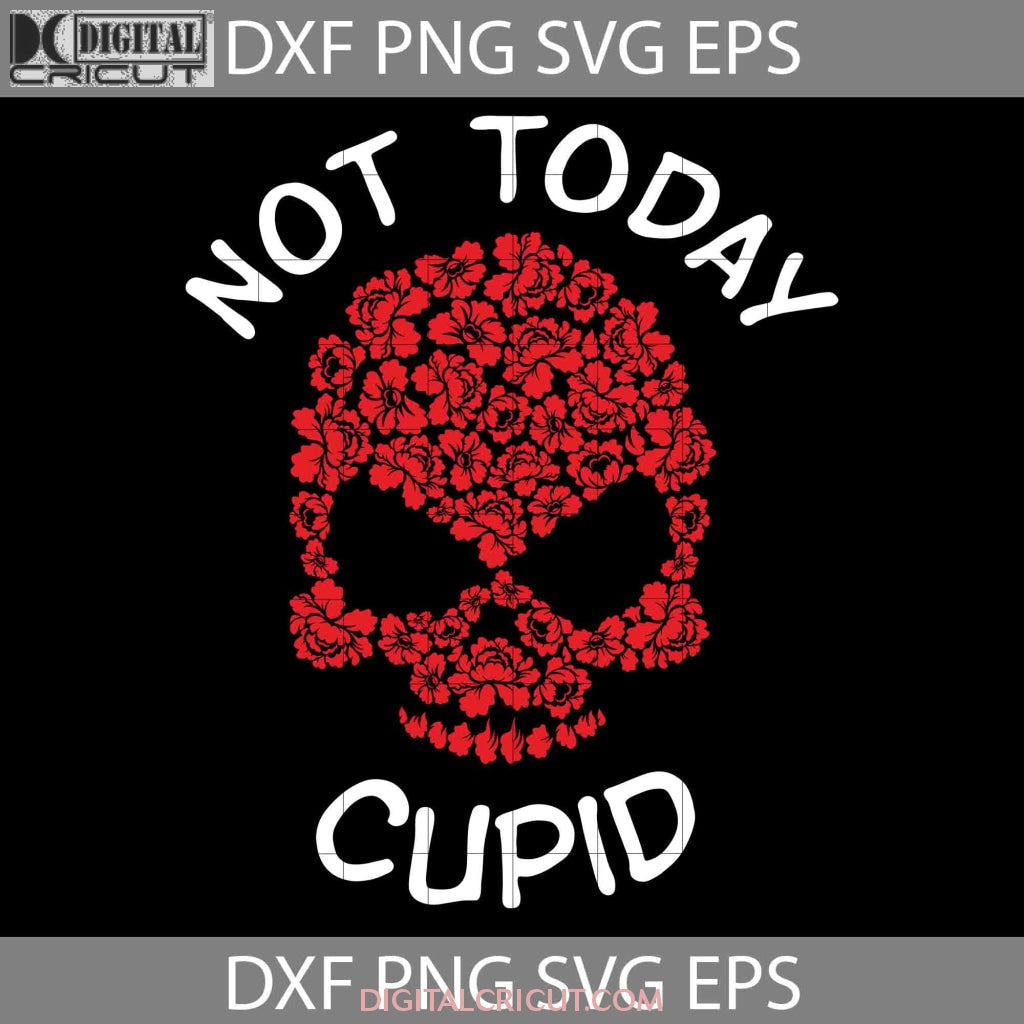 Not Today Cupid Skull Svg, Skull Svg, Valentine's Day Svg, Cricut File ...