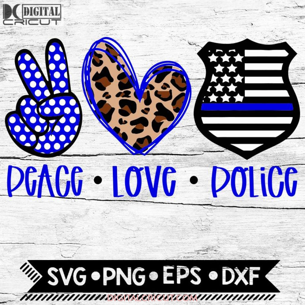 Police Svg, Peace Love Police svg, Cricut File, Svg, Peace Svg ...