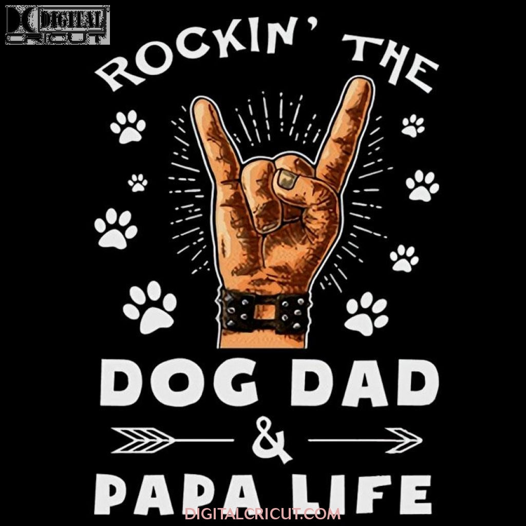 Rockin’ the dog dad & papa life ready SVG Files For Silhouette, Files ...