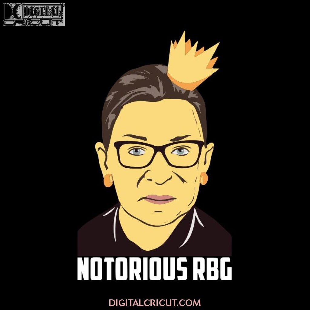 Ruth Bader Ginsburg Svg, Notorious Svg, RBG Svg, Cricut File, Clipart ...