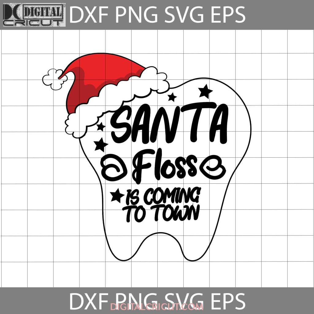 Santa Floss Is Coming To Town Svg, Tooth Santa Svg, Christmas Svg ...