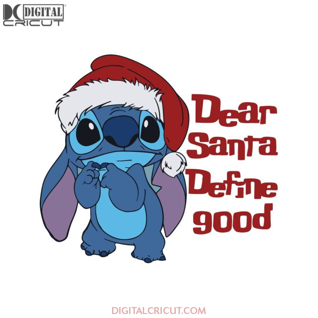Stitch Santa Hat Dear Santa Define Good Svg, Stitch Svg, Cricut File ...