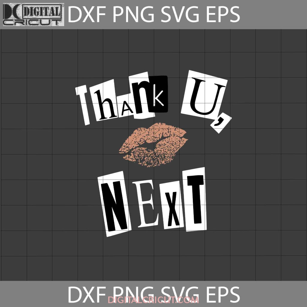 Thank U, Next Svg, Lips Svg, Cricut File, Clipart, Svg, Png, Eps, Dxf ...