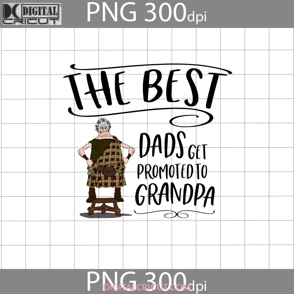 The Best Dads Get Promoted To Grandpa Png, Dingwall Png, Merida Png, B ...