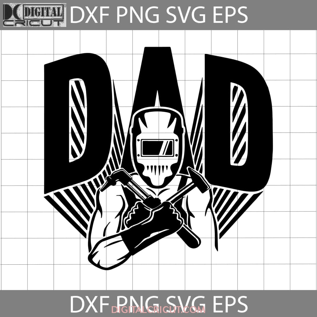 Welder Dad Svg, Fathers Day Svg, Mechanic Svg, Dad Svg, Welder Svg, Ha ...